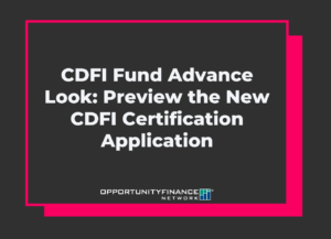 CDFI Fund Advance Look: Preview the New CDFI Certification Application ...